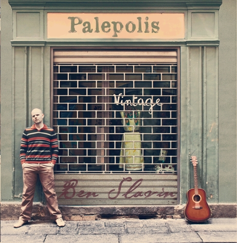 "Palepolis": il debut album di Ben Slavin - GLOBUS Magazine
